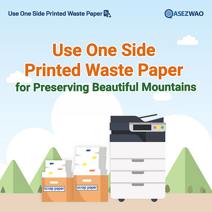 ASEZ WAO “Use One Side Printed Waste Paper” Challenge - ASEZ WAO